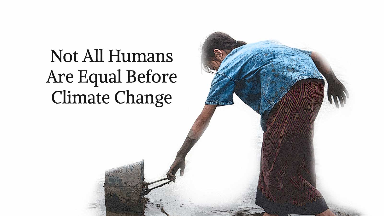 Not All Humans Are Equal Before Climate Change